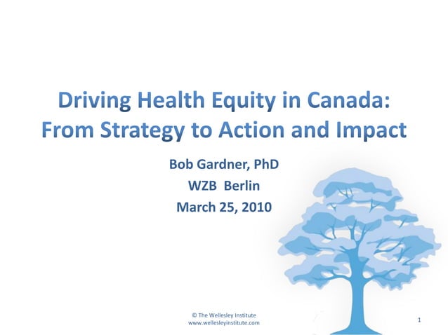 Driving Health Equity in Canada: From Strategy to Action and Impact | PPT