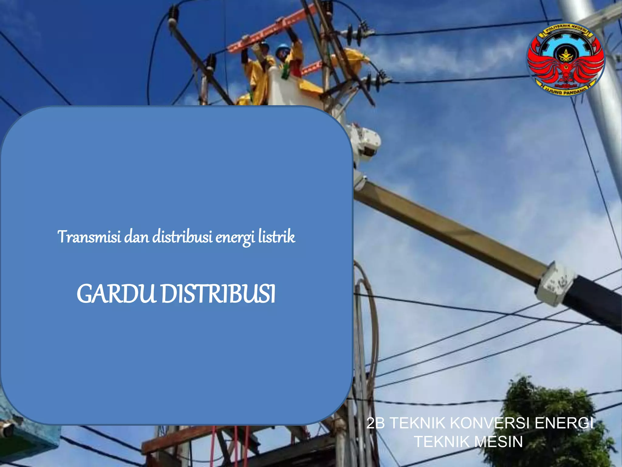 GARDU DISTRIBUSI TENAGA LISTRIK | PPTX