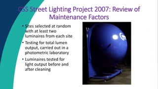 PLS 2015: Lumen maintenance testing of outdoor lighting installations ...