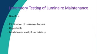 PLS 2015: Lumen maintenance testing of outdoor lighting installations ...