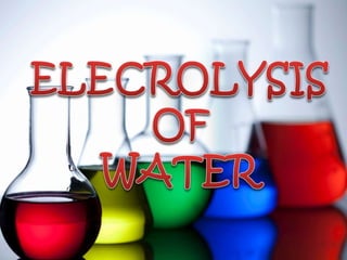 Electrolysis of water | PPTX