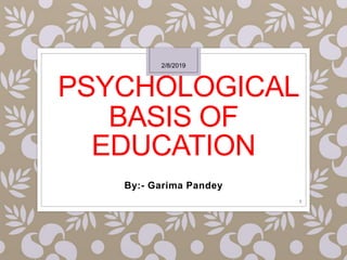 Psychological basis of Education | PPTX