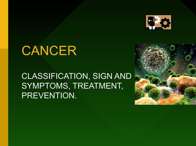 CANCER | PPT | Cancer | Diseases and Conditions