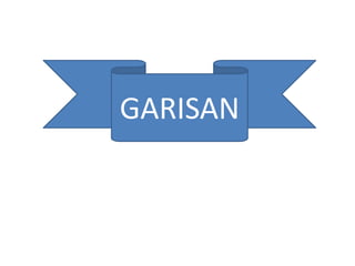 Garisan | PPTX