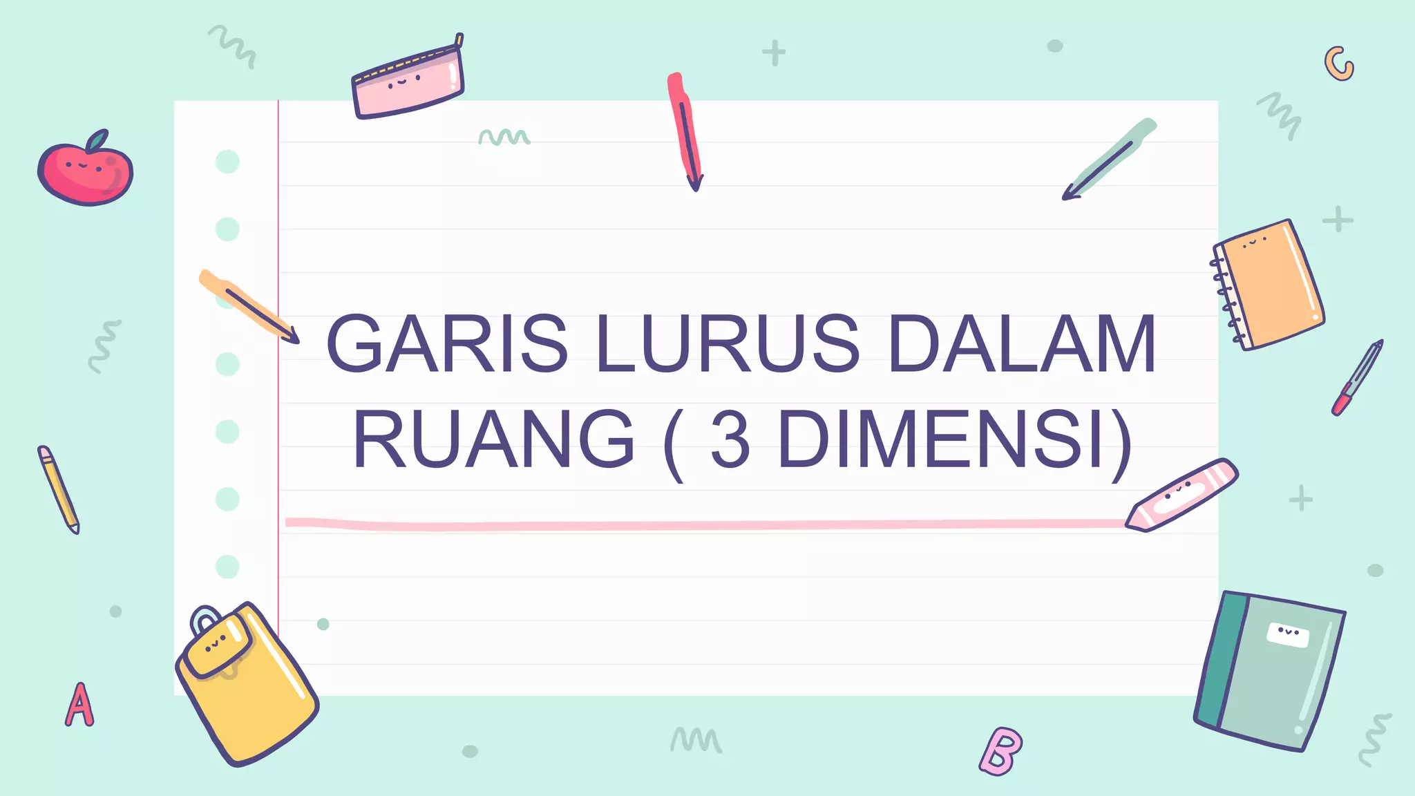 Garis lurus dalam ruang ( 3 dimensi) | PPTX