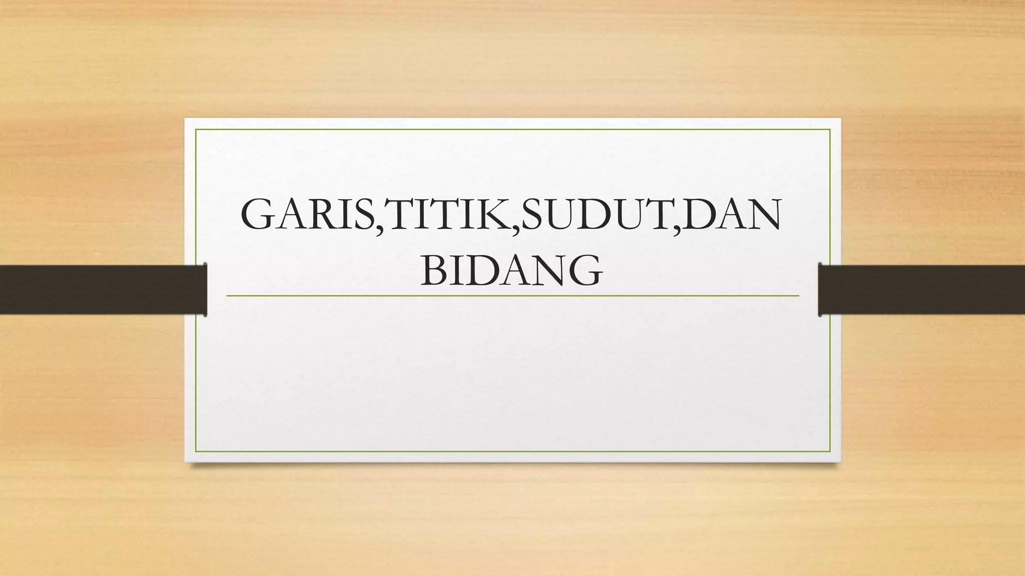 GARIS,TITIK,SUDUT,DAN.pptx