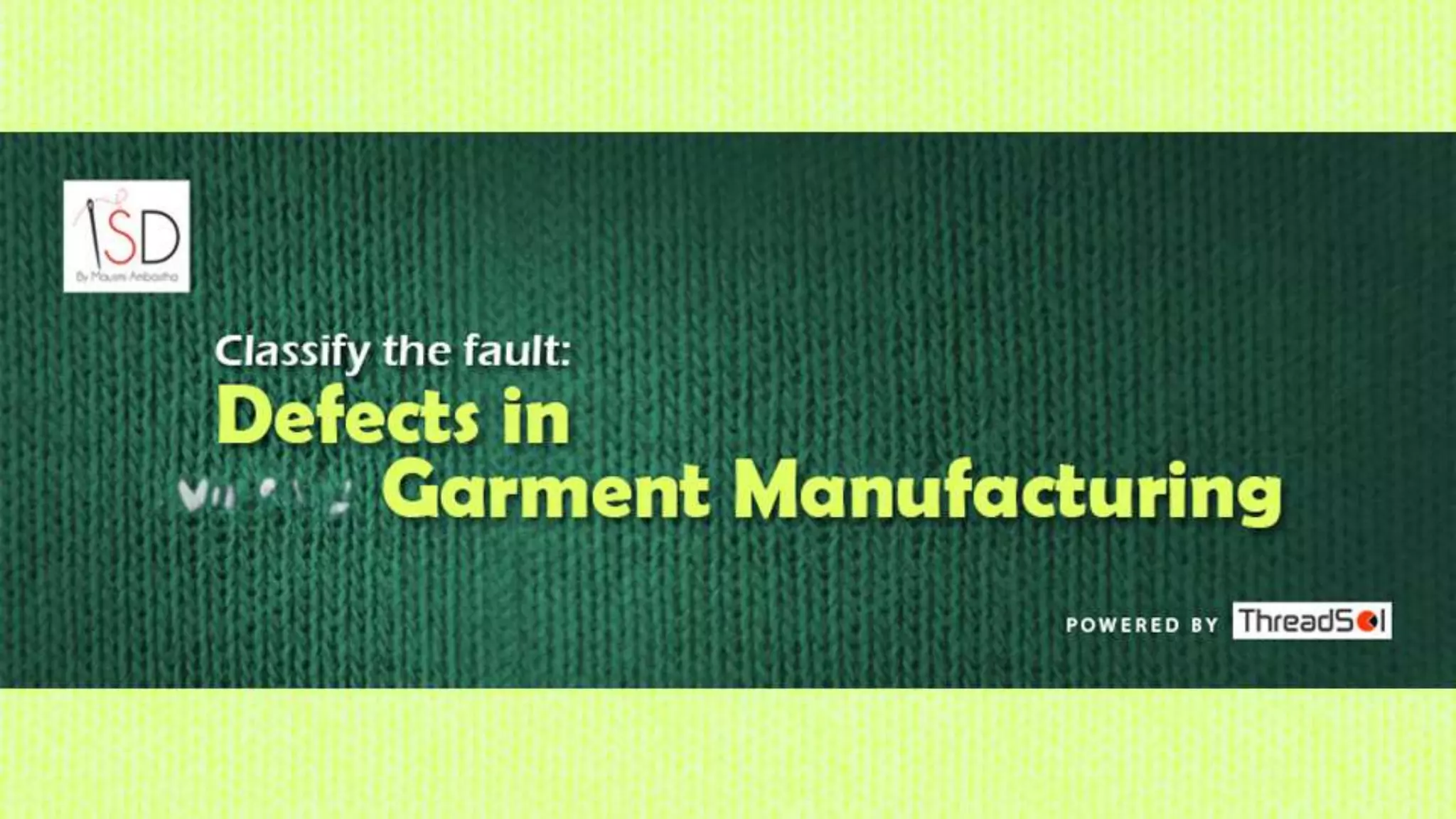 10 things you should know about garment defects | PPTX