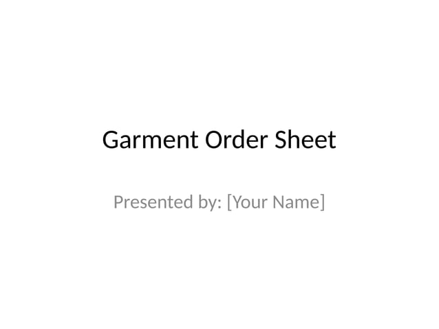 Garment_Order_Sheetghdjtkj_Presentation.pptx