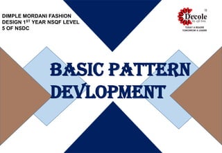 Dimple Mordani, Diploma Fashion Design First Year, (Basic Pattern ...