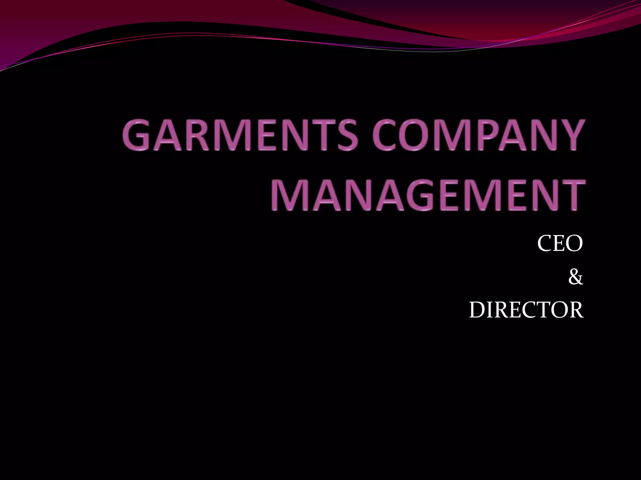 Garments company management | PPT