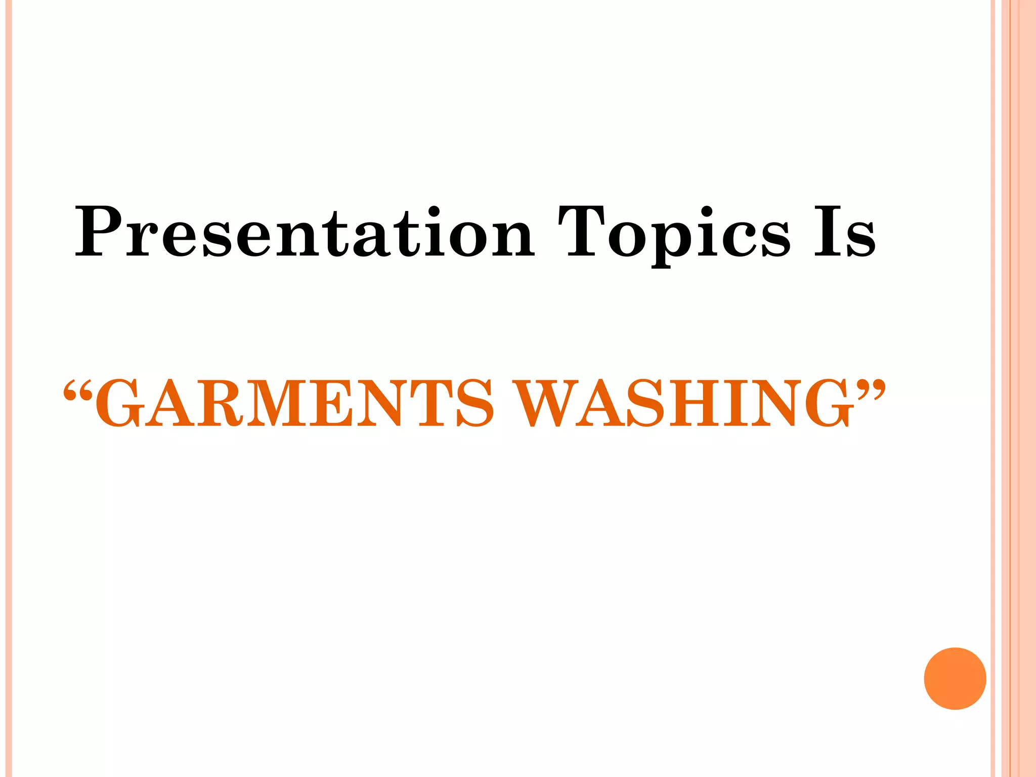 Garments washing | PPT