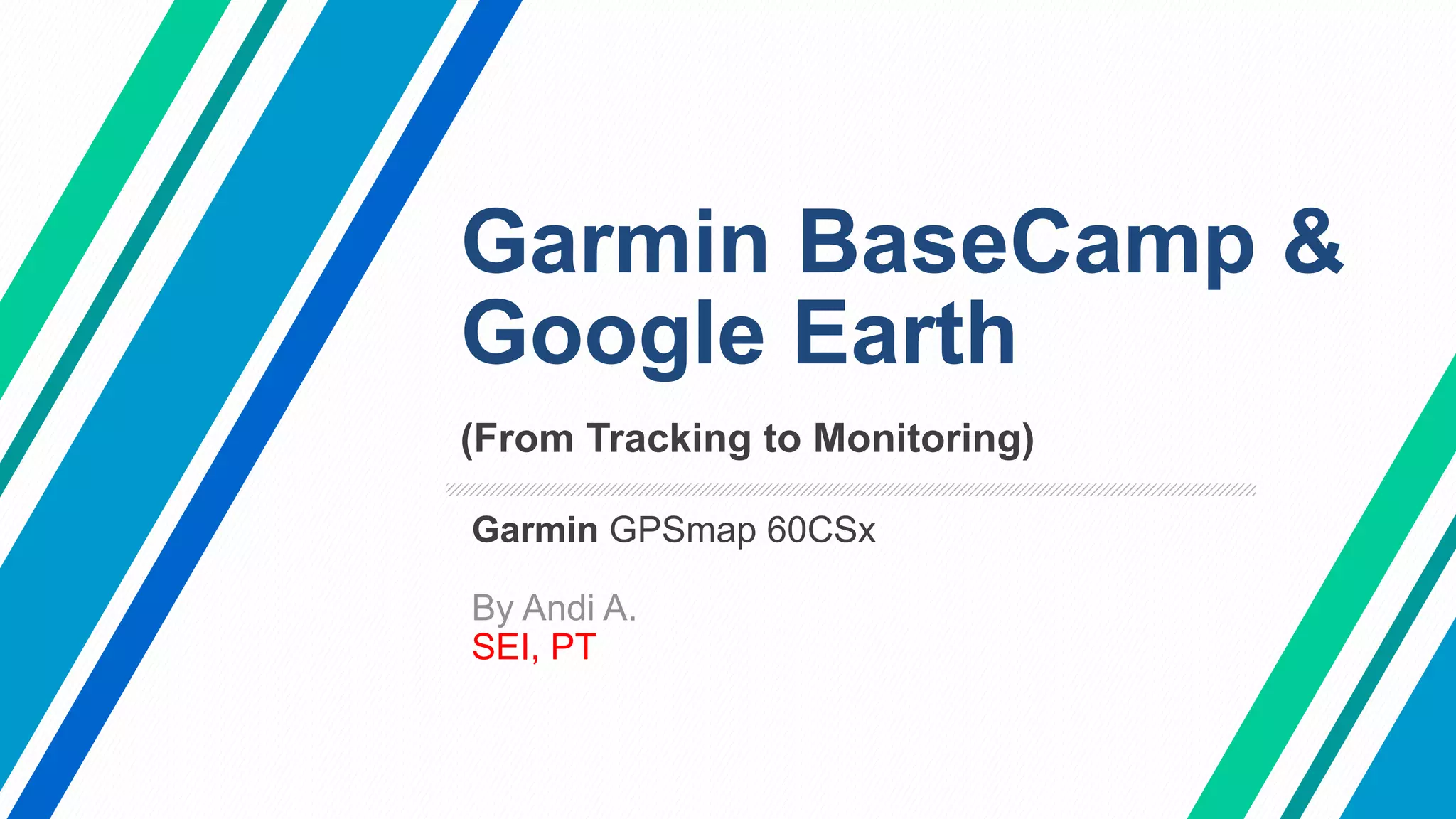 Garmin BaseCamp & Google Earth Guide | PPT