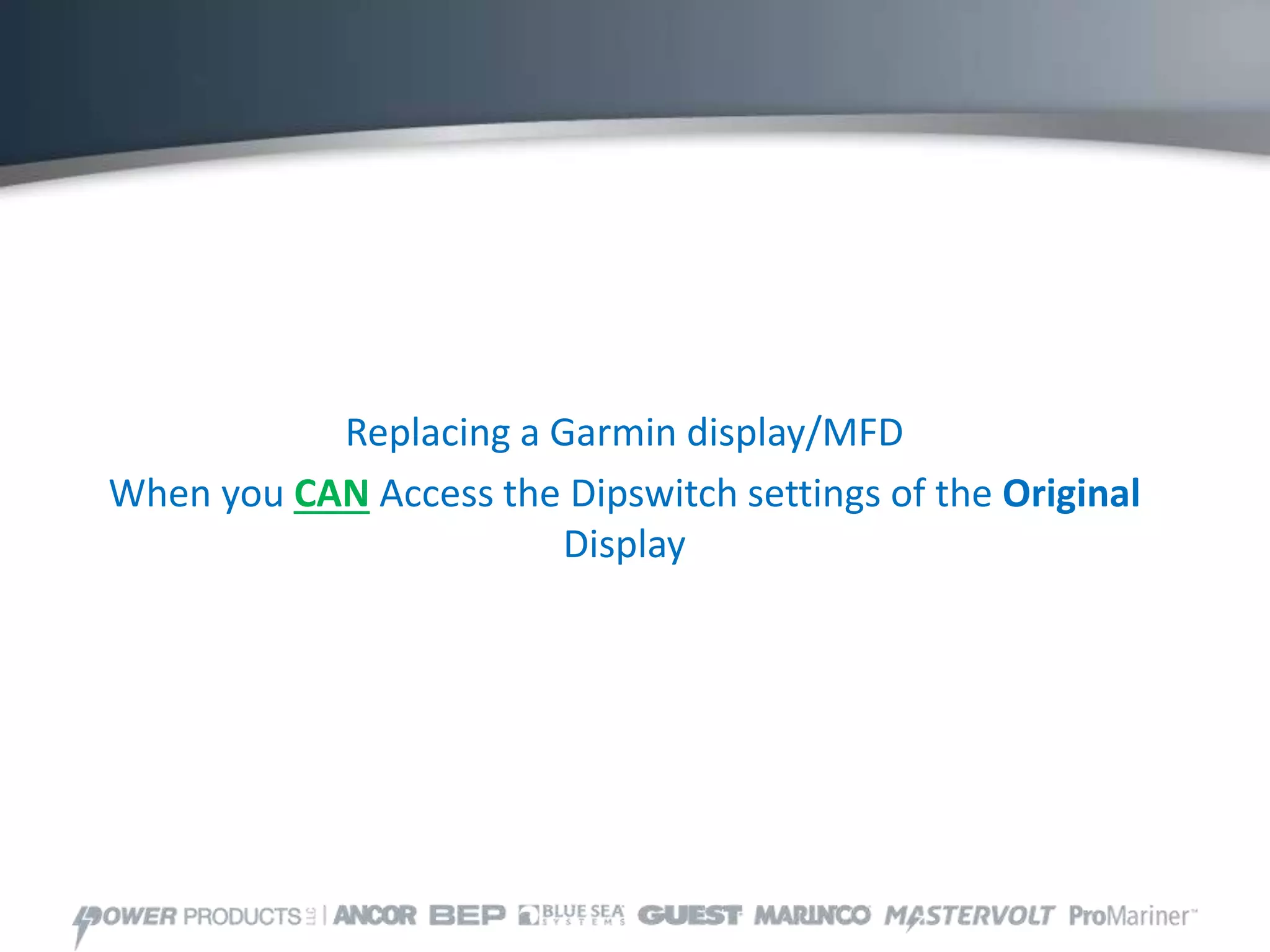 Replacing a Garmin Display/MFD | PPTX