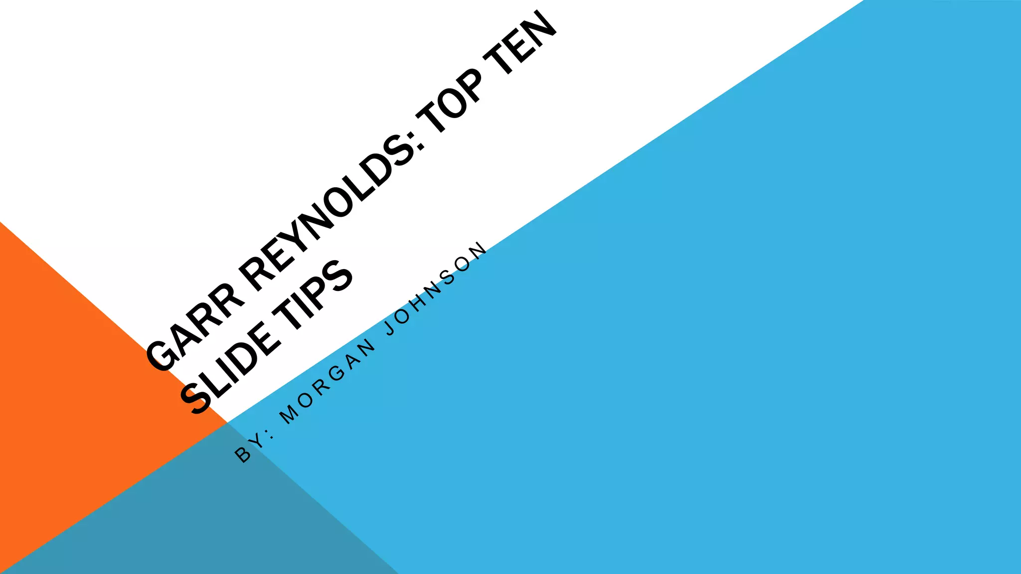 Garr reynolds top ten slide tips | PPTX
