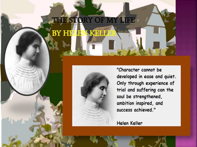 story of my life - helen keller | PPTX | Awards Shows | Events
