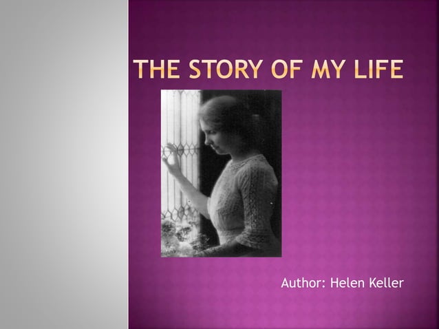 story of my life - helen keller | PPTX | Awards Shows | Events