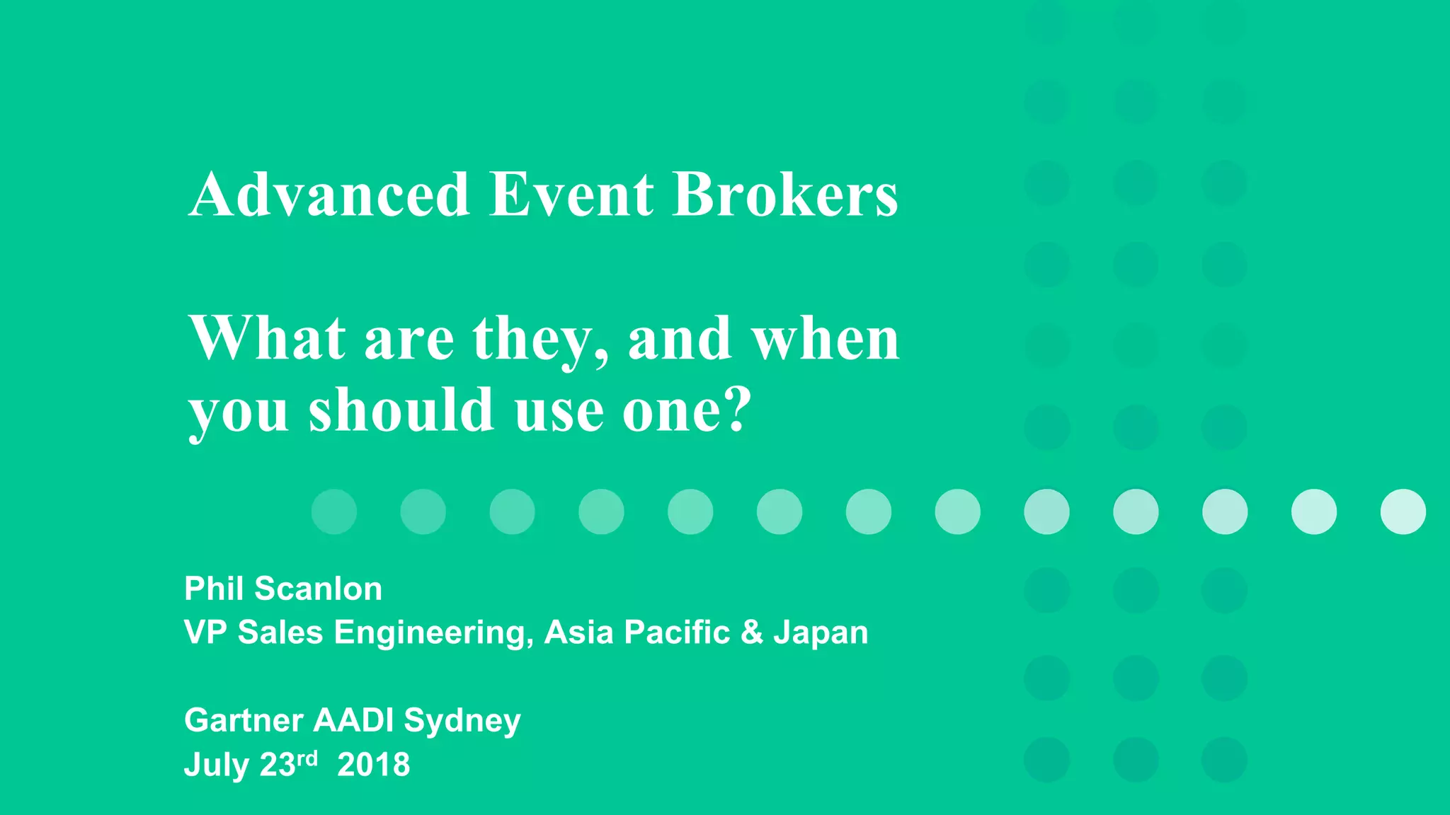 Advanced Event Broker: what are they, and when should you use one? | PPT