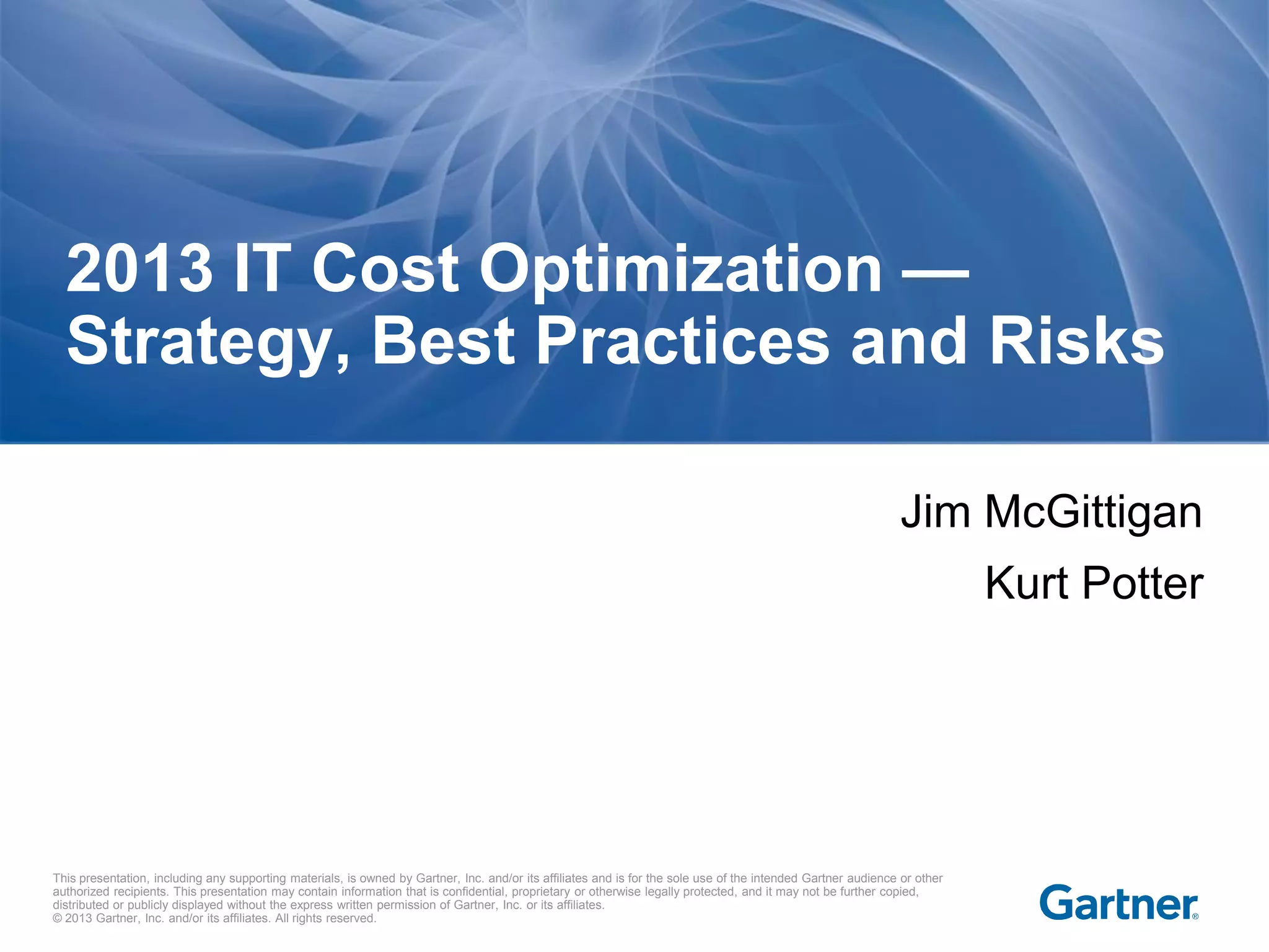 Gartner 2013 it cost optimization strategy, best practices & risks | PDF