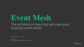 Event Mesh Presentation at Gartner AADI Mumbai | PDF