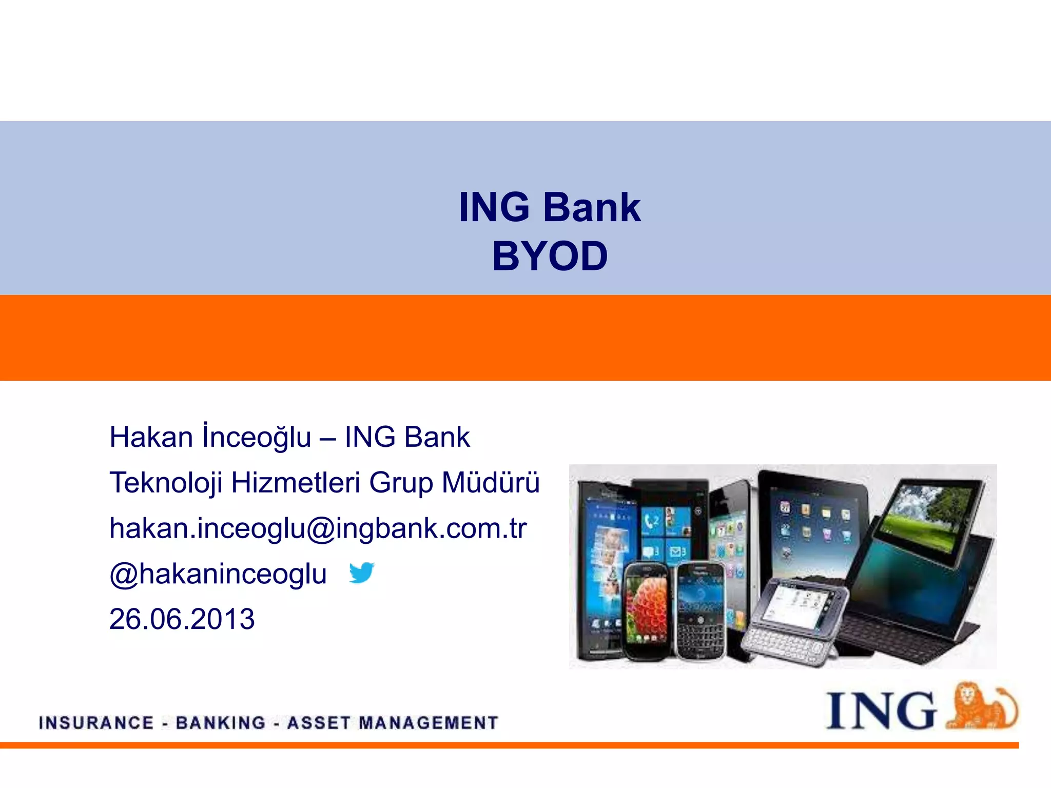 Gartner EEE 2013 BYOD - ING Sunumu | PPTX