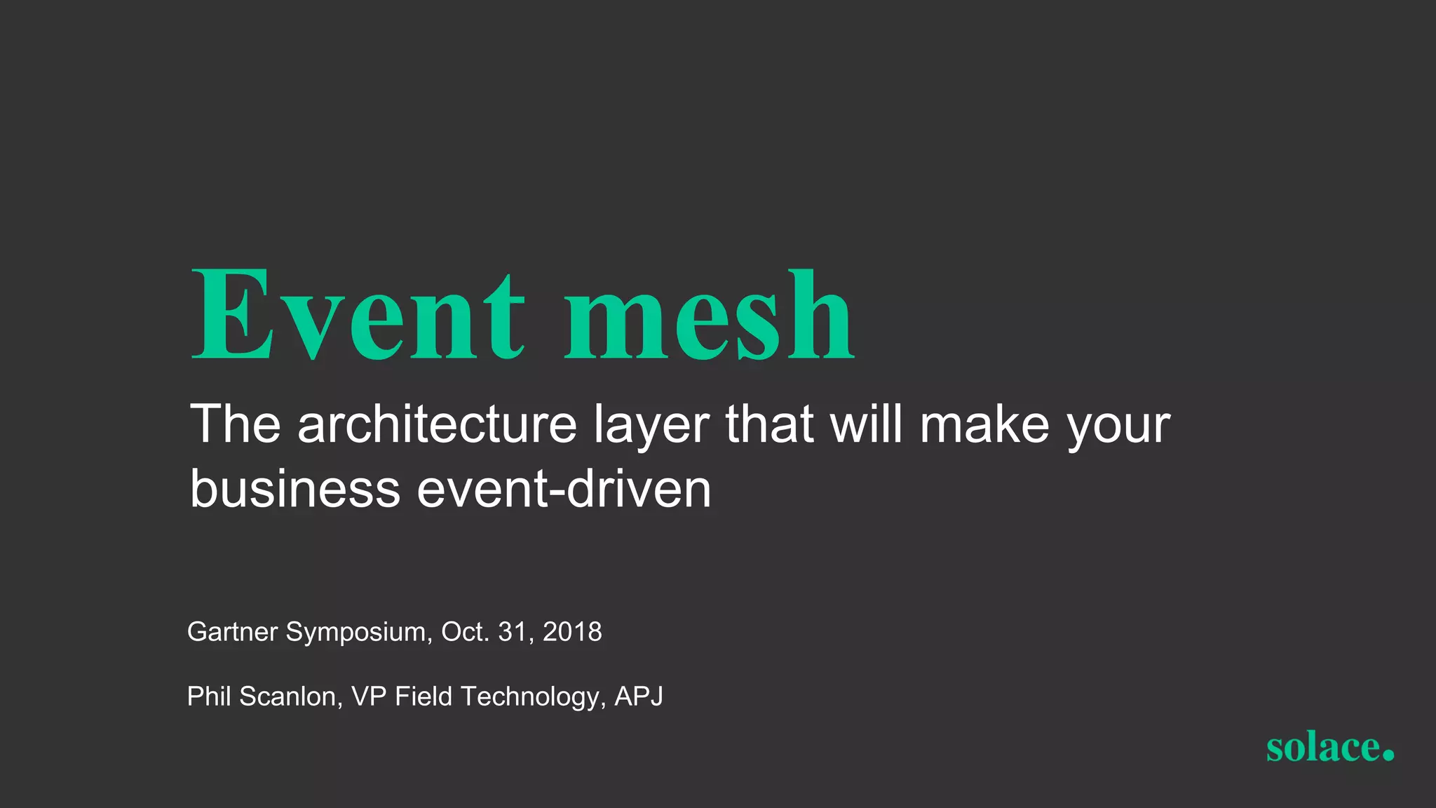 Event Mesh: the Architecture Layer That Will Make Your Business Event ...