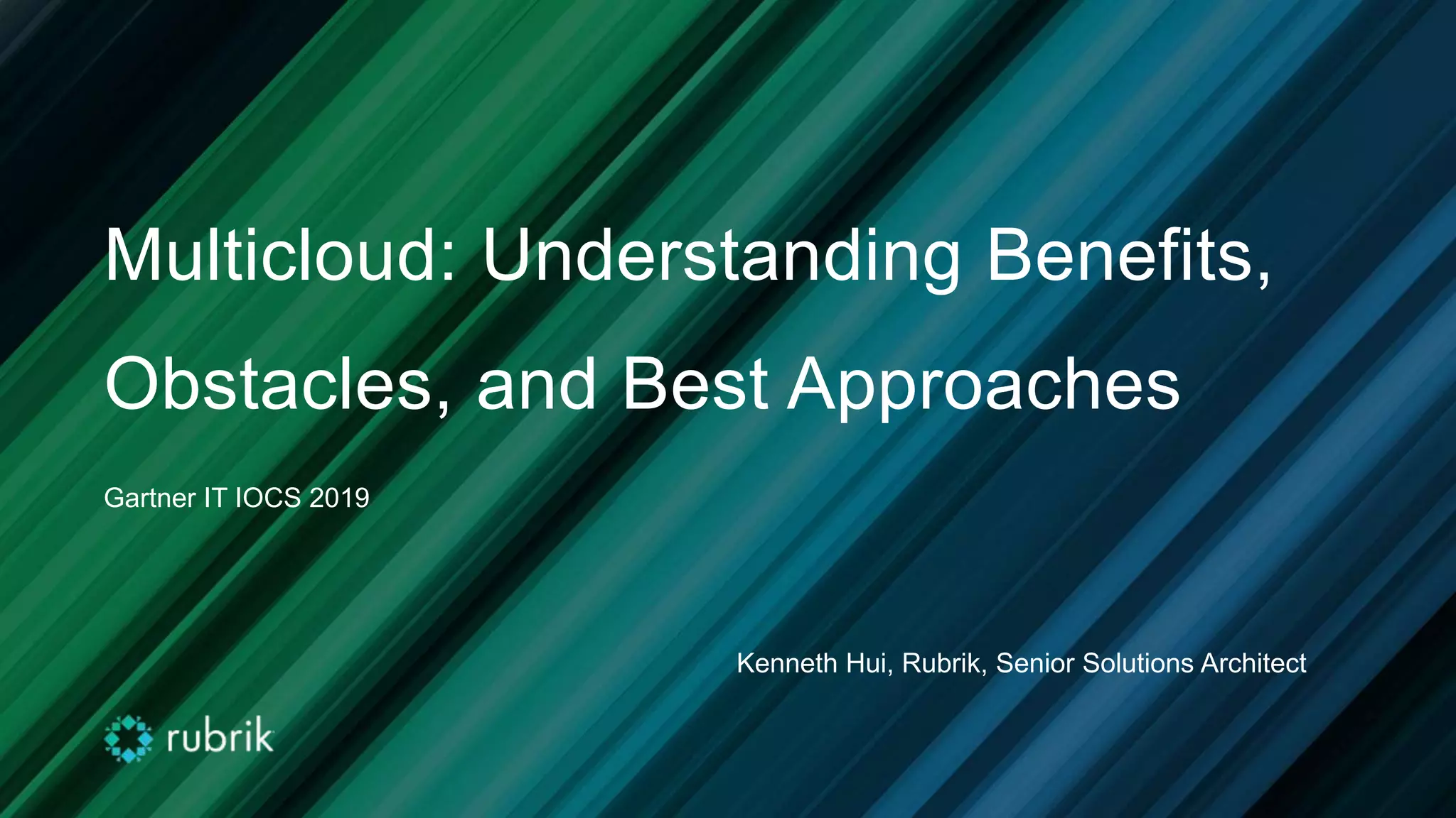 Multicloud - Understanding Benefits. Obstacles, and Best Approaches | PPTX