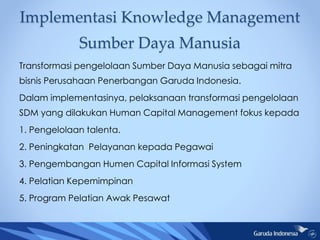 PT Garuda indonesia - Managemen Berbasis Pengetahuan | PPTX