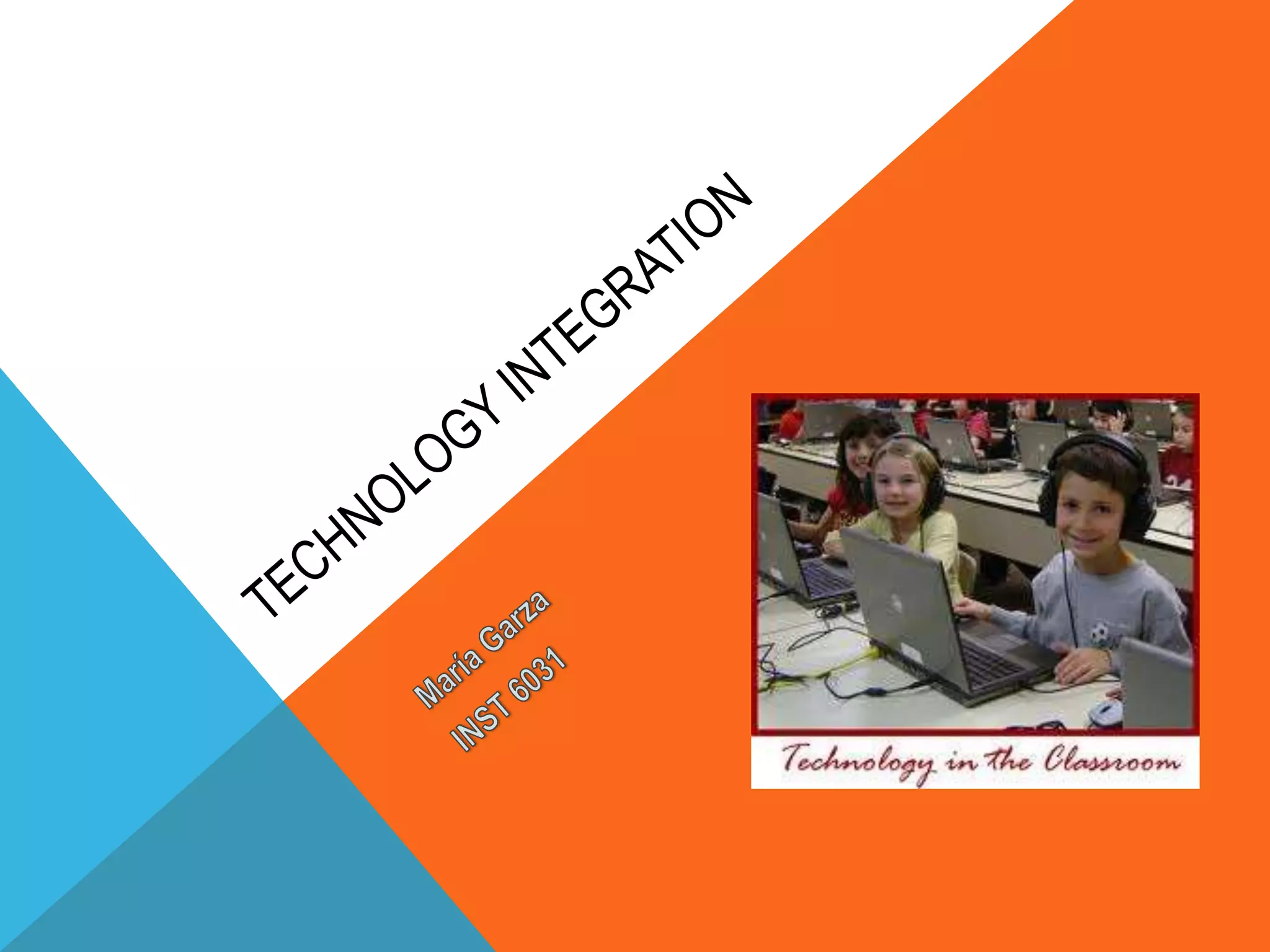 Garza M Technology Integration | PPTX