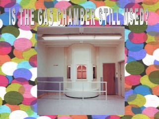Gas Chamber | PPT