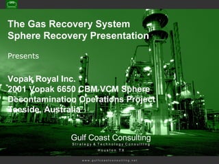 The Gas Recovery Systems - Sphere Decontamination Presentation | PPT
