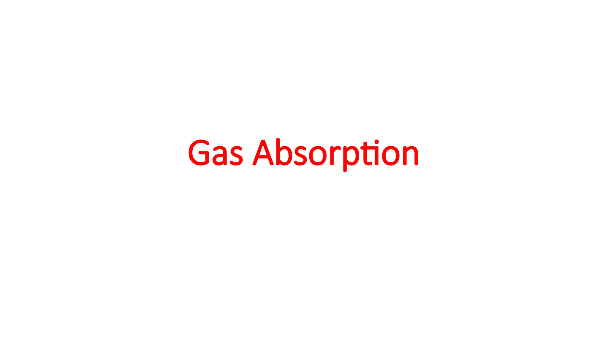 Gas Absorption in Mass Transfer. .pptx