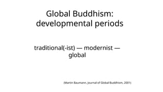 GASC33 lecture 1global buddhism 1 part 1 | PPTX