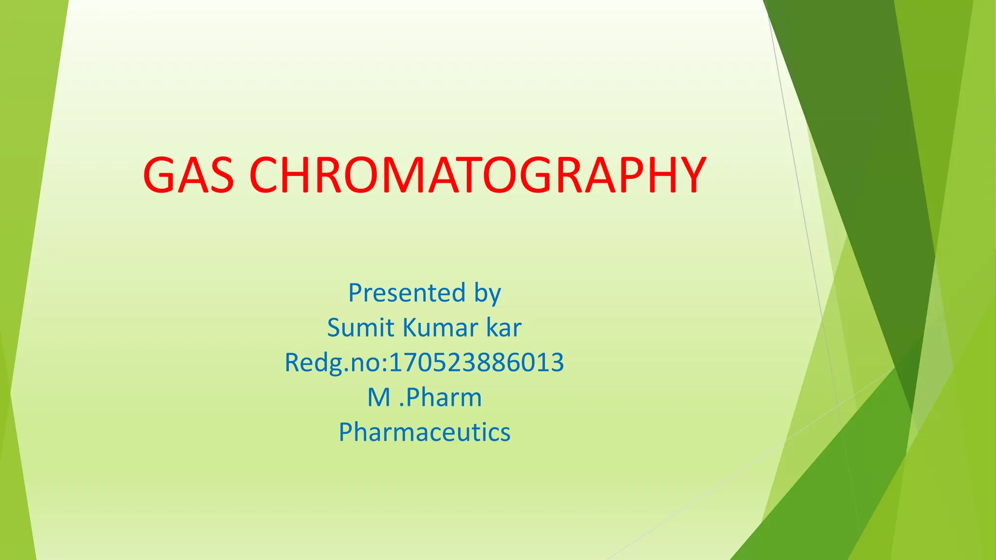 GAS CHROMATOGRAPHY in pharmaceutical product development | PPTX