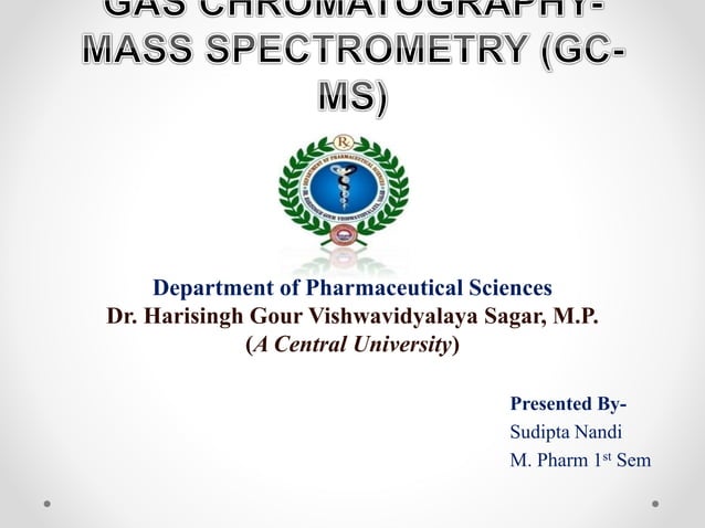Gas chromatography mass spectrometry (GC-MS) | PPTX