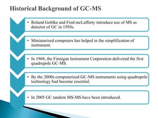 Gas chromatography mass spectrometry (GC-MS) | PPTX