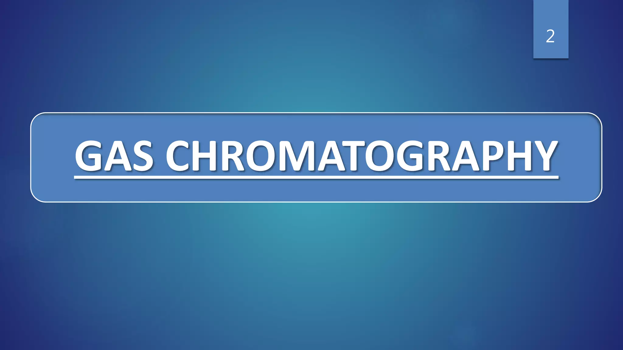 Gas chromatography instrumentation | PPTX