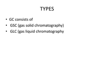 Gas chromatography lecture | PPTX