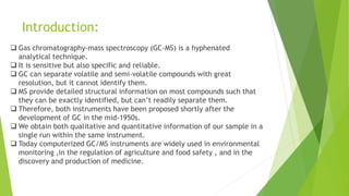 Gas chromatography-Mass spectrometry (GC-MS) | PPTX