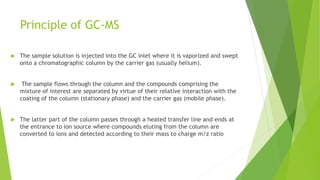 Gas chromatography-Mass spectrometry (GC-MS) | PPTX