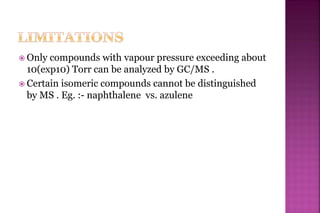 Gas chromatography mass spectrometry ppt | PPTX | Chemistry | Science