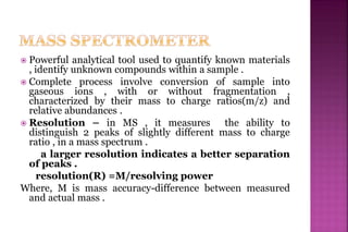 Gas chromatography mass spectrometry ppt | PPTX