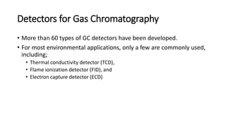 Gas chromatography ppt | PPTX