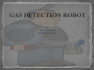Gas detection robot ppt | PPTX