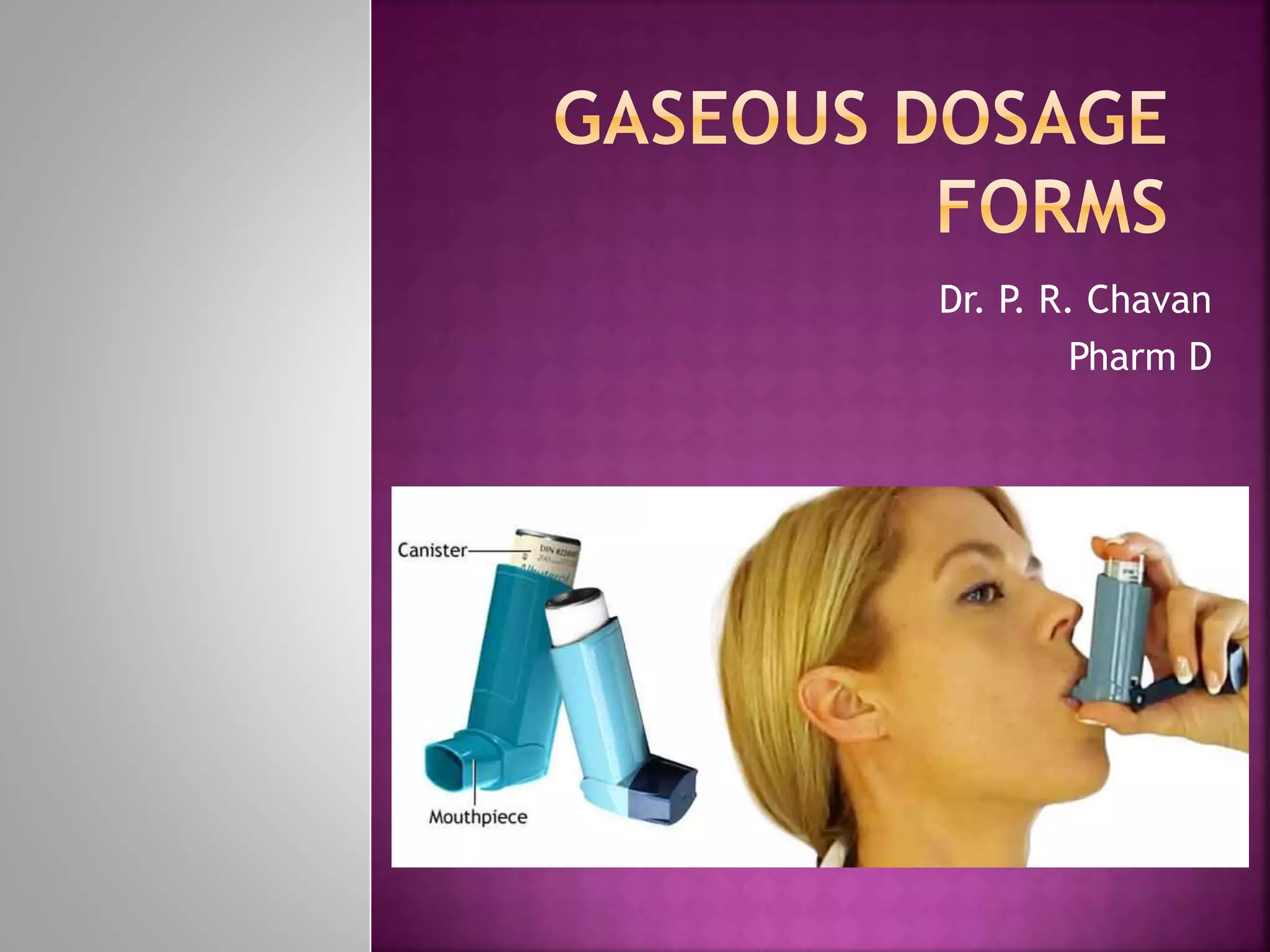 Gaseous dosage forms ppt | PPTX