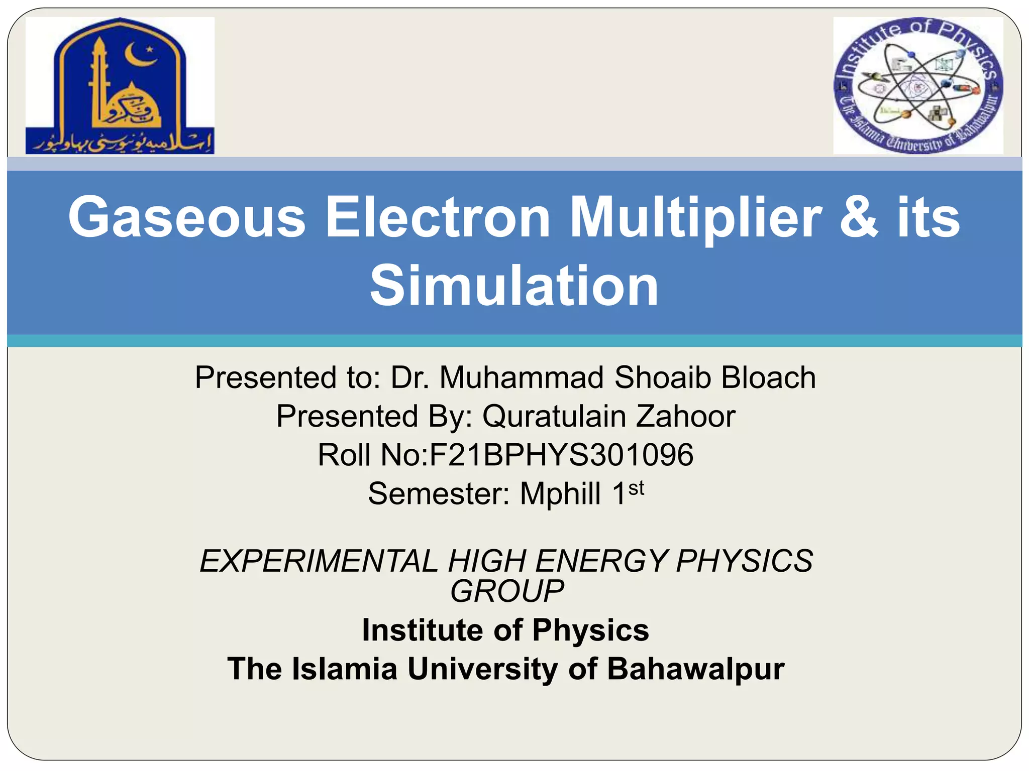 Gaseous Electron Multiplier & its Simulation.pptx