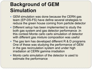 Gaseous Electron Multiplier & its Simulation.pptx
