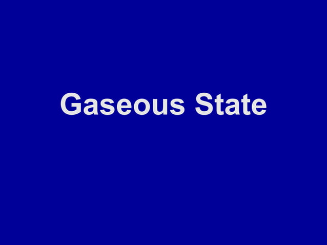 Gaseous state | PPT | Physics | Science