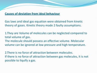 DEVIATION OF REAL GAS FROM IDEAL BEHAVIOUR.pptx | Chemistry | Science