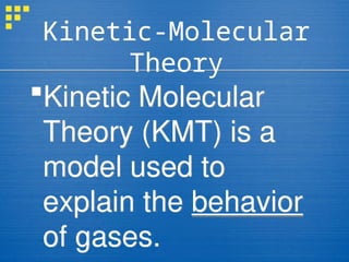 _ kinetic molecular theory and gas law.ppt