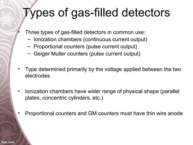 Gas filled detectors | PPT | Chemistry | Science